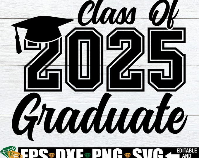 Class of 2025 SVG, Graduation Graphics, Cut File (digital Download ...