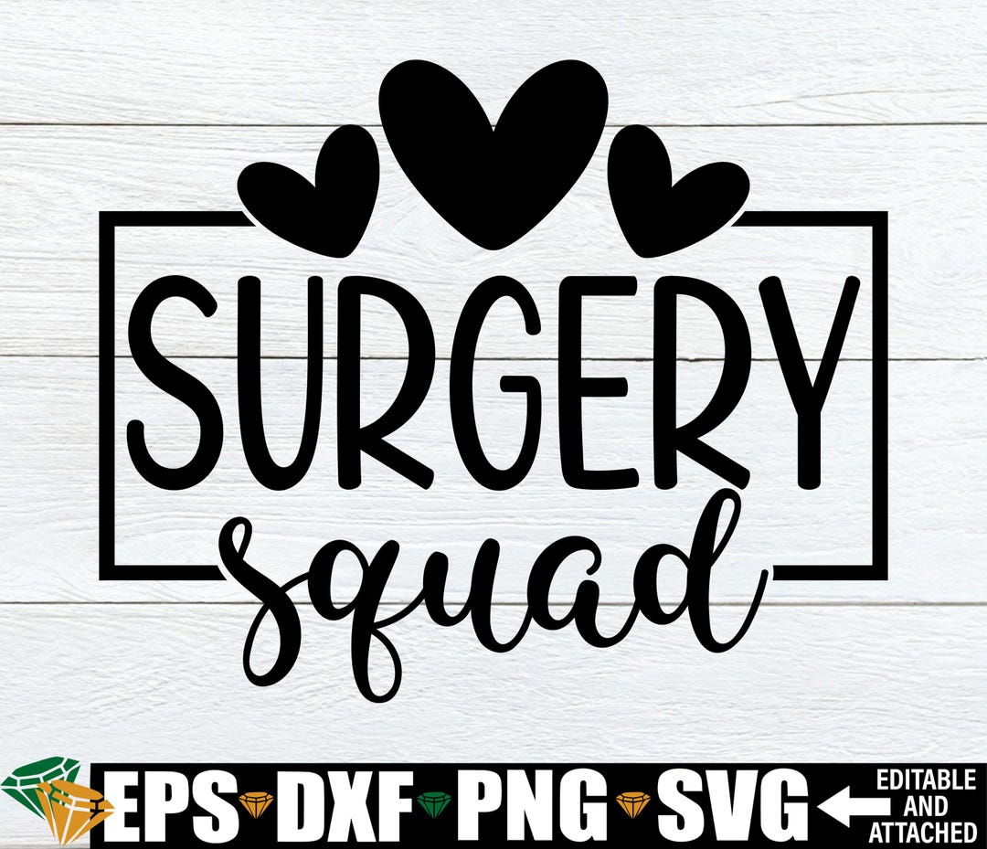 Surgery Squad Svg, Surgery Team Svg, Surgery Crew Svg, Surgery Squad ...