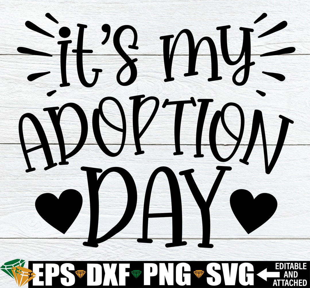 It's My Adoption Day, Adoption Svg, Adoption Shirt Svg Png, It's My ...