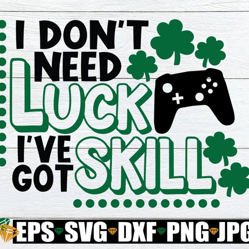 It's Not Luck It's Skill Svg Video Game Svg St - Etsy