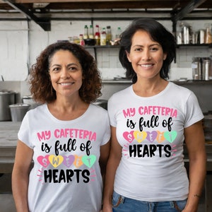 My Cafeteria is Full of Sweethearts, Lunch Lady Valentine's Day Shirt ...