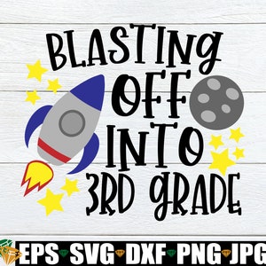 Blasting off Into 3rd Grade First Day of 3rd Grade. First Day - Etsy