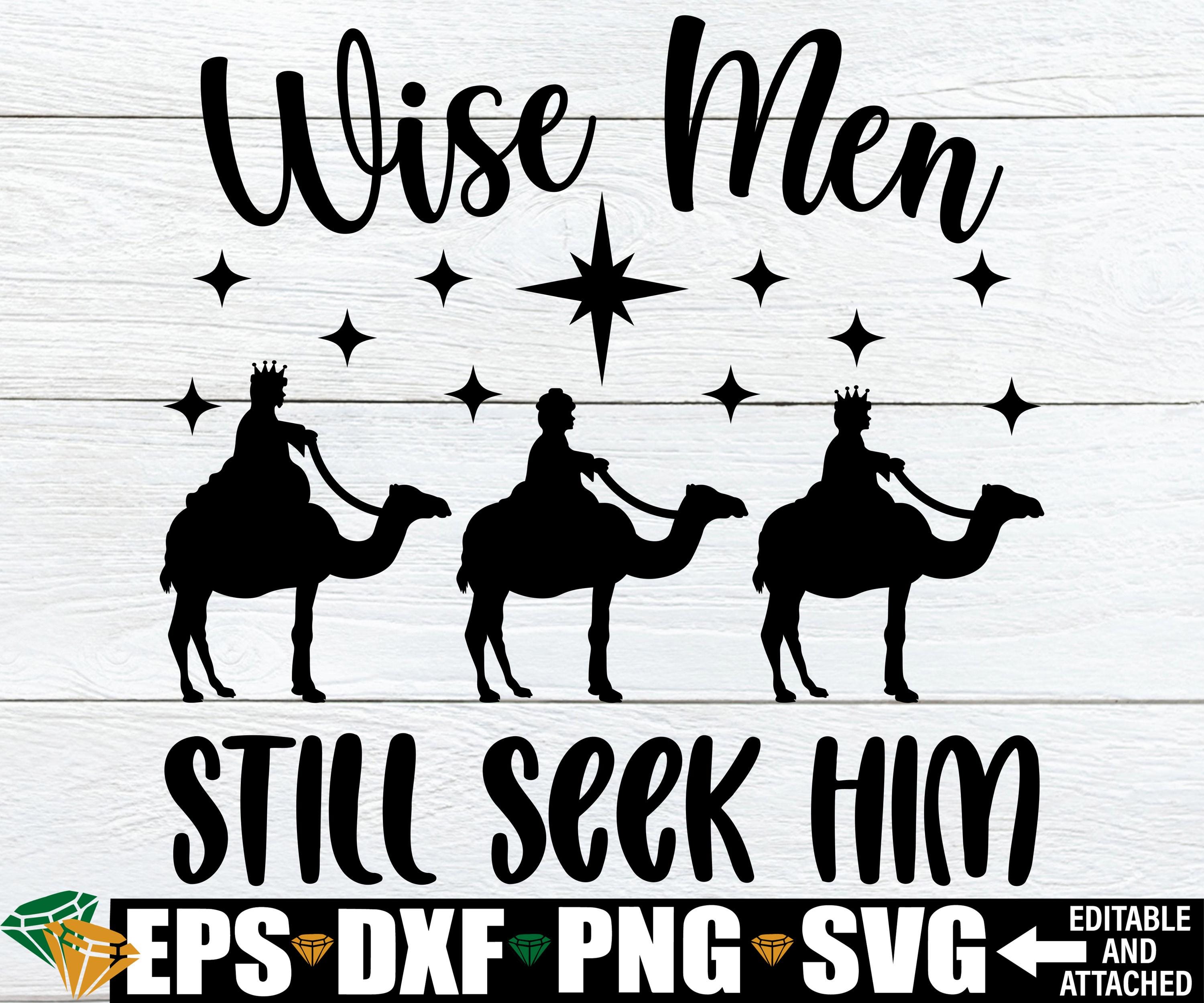 Wise Men Still Seek Him Svg, Religious Christmas Svg Png, Nativity Svg ...