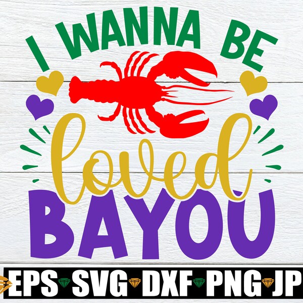 I Wanna Be Loved Bayou Svg - Etsy
