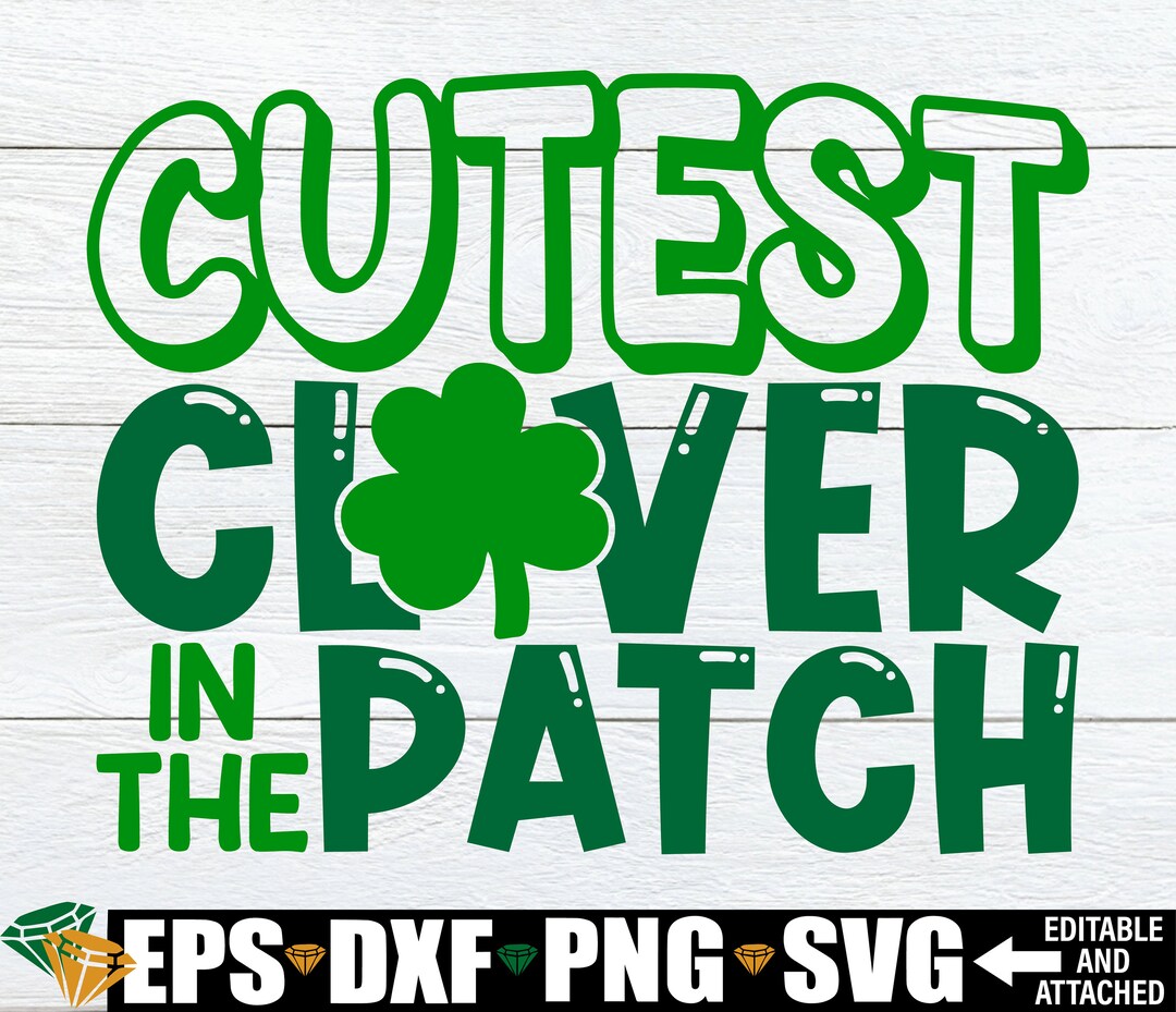 Cutest Clover in the Patch, St. Patrick's Day Svg, Kids St. Patrick's ...