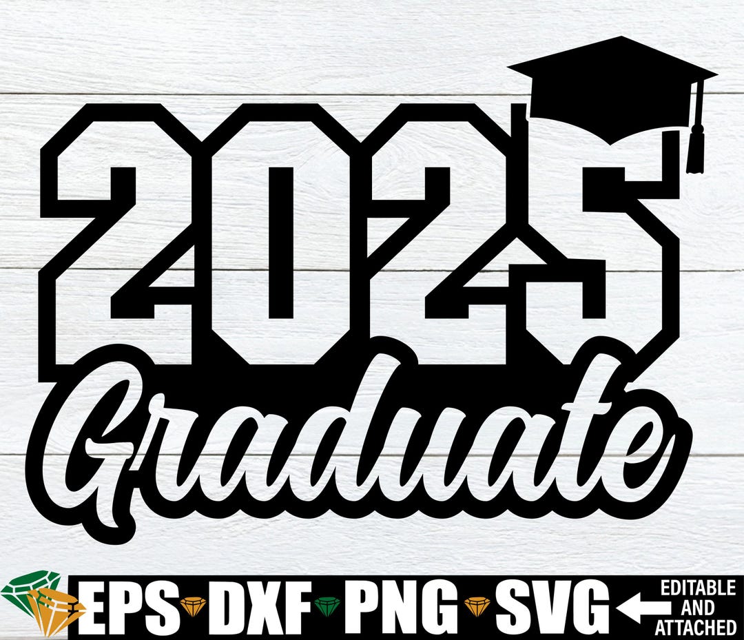 2025 Graduate, Graduate Svg, 2025 Grad Shirt SVG, Graduation Svg, 2025 ...