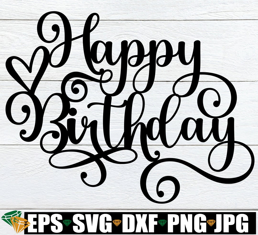 Happy Birthday, Happy Birthday Script, Happy Birthday Stencil, Birthday ...