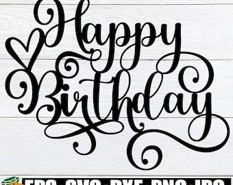 Happy Birthday Svg, Happy Birthday Script, Happy Birthday Stencil ...