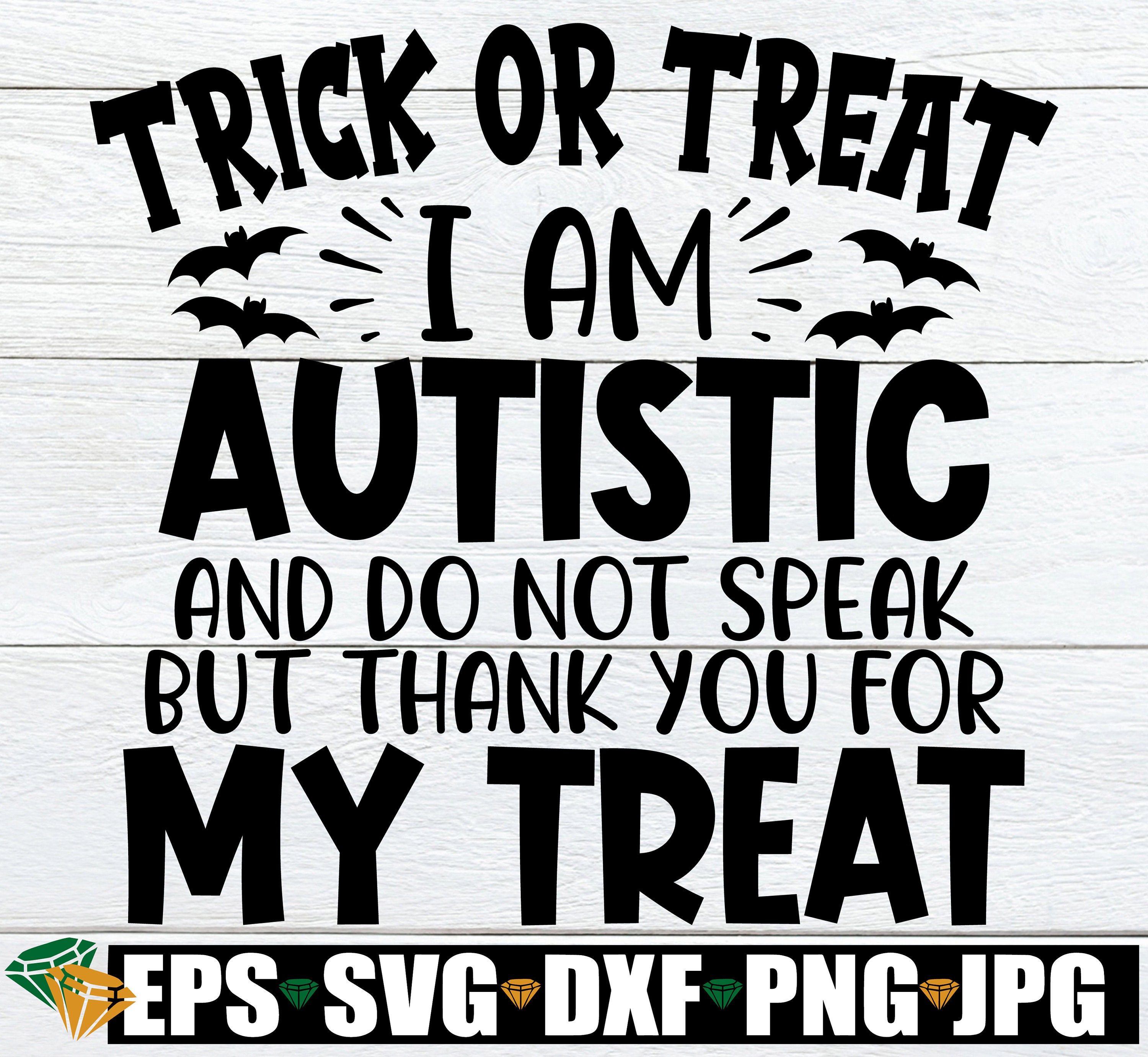 Trick or Treat I Am Autistic and May Not Speak but Thank You for My ...