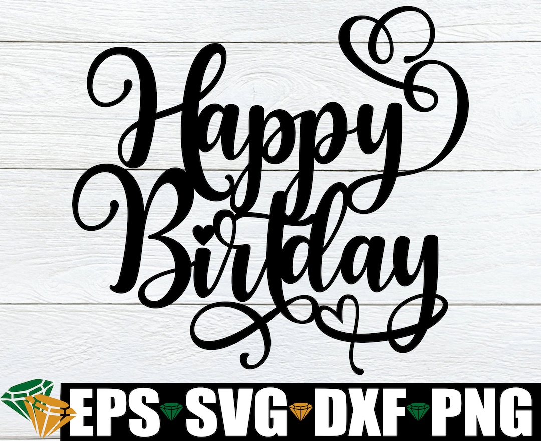 Happy Birthday SVG, Happy Birthday Script, Happy Birthday Stencil ...