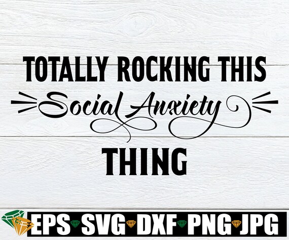 Totally Rocking This Social Anxiety Thing. Funny Social | Etsy