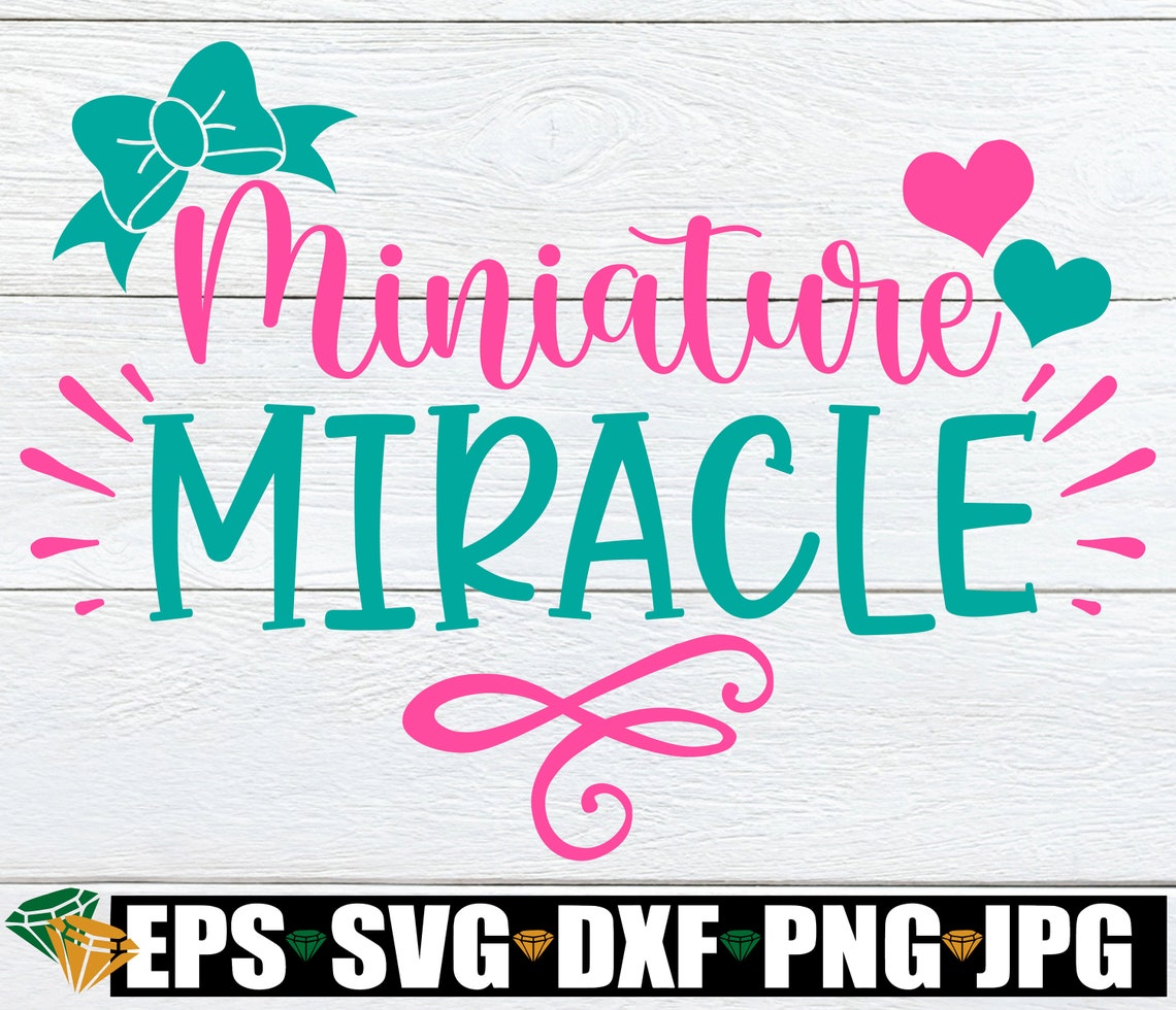 Miniature Miracle Newborn New Baby SVG Newborn Svg Miracle | Etsy