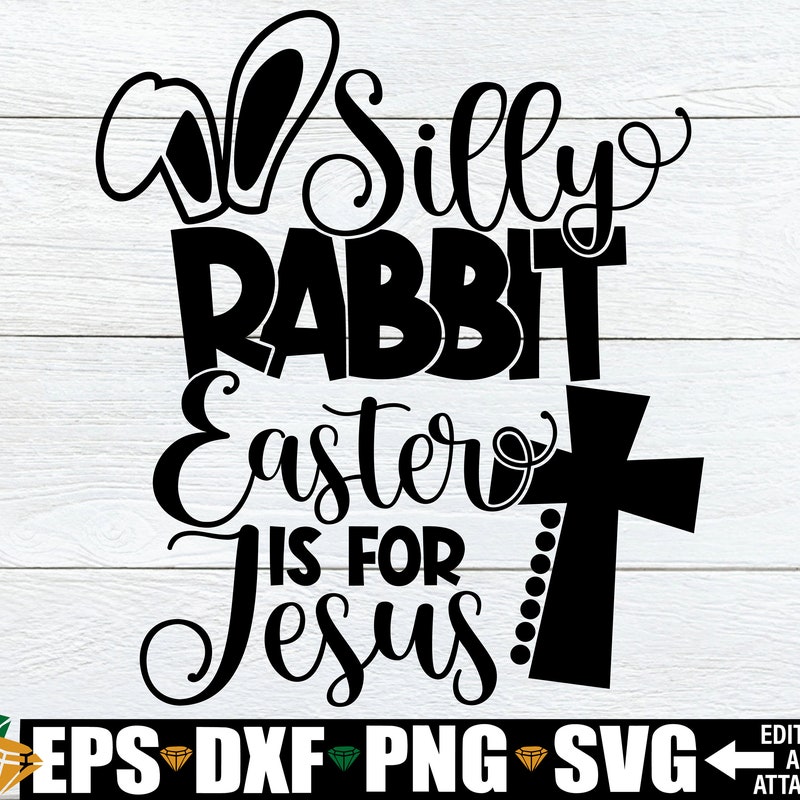 Silly Rabbit Easter is for Jesus - Etsy