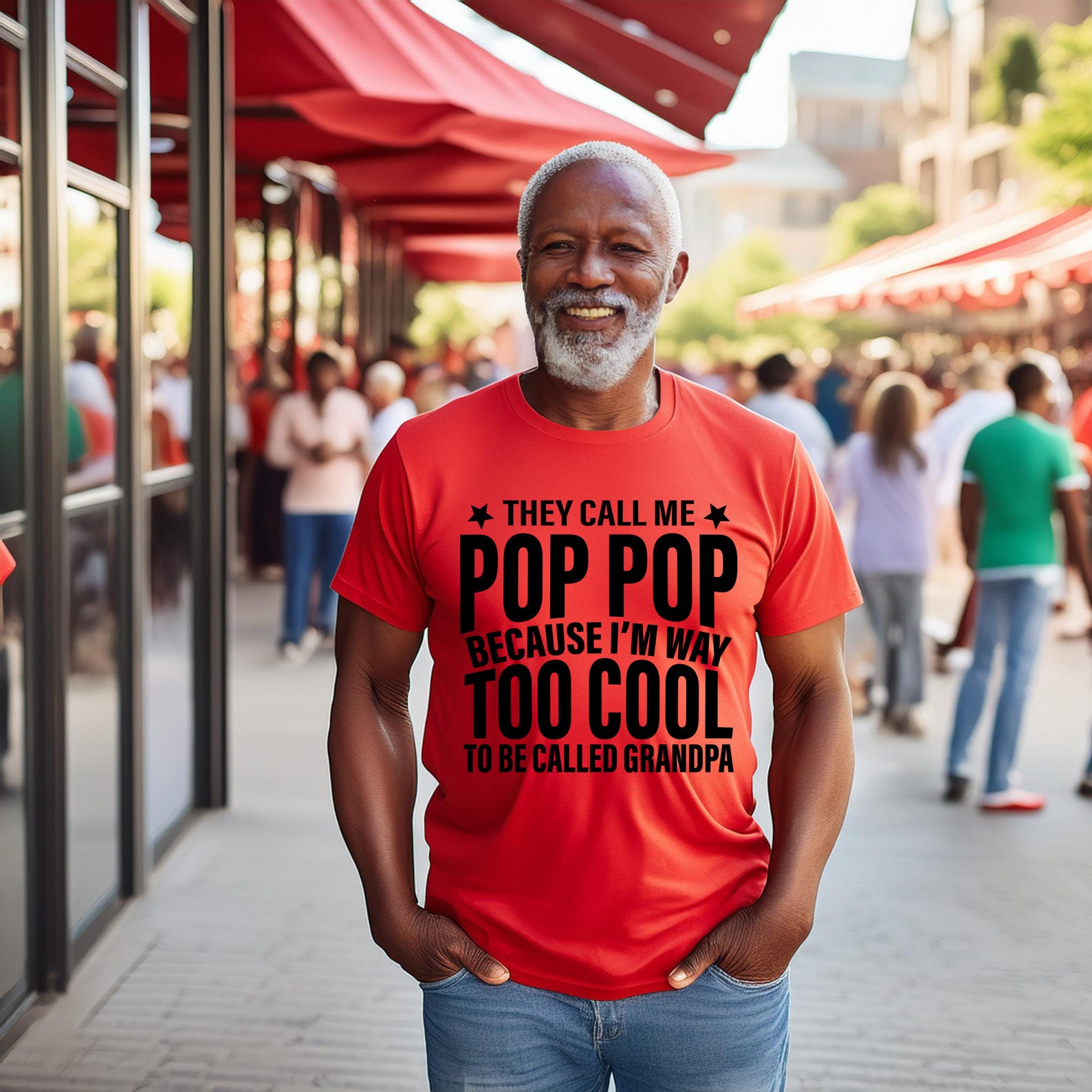 They Call Me Pop Pop Because I'm Way Too Cool to Be Called Grandpa, Pop ...
