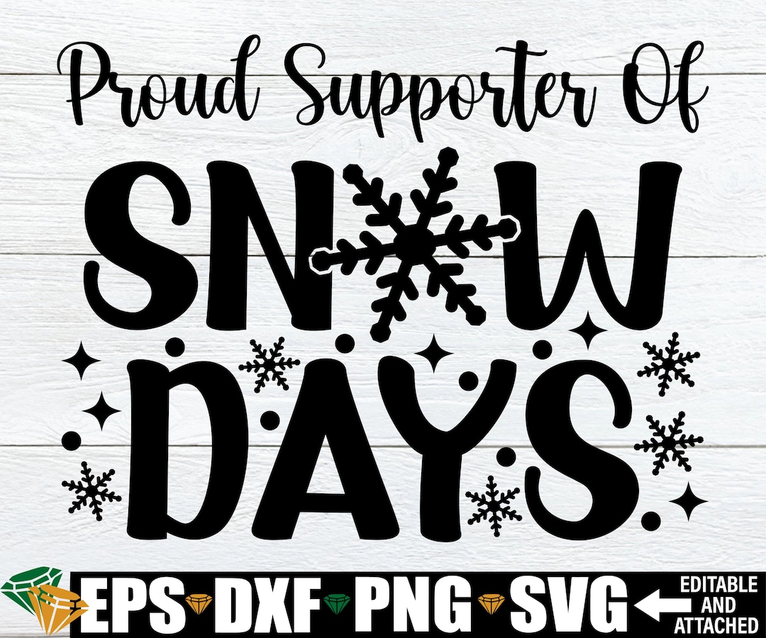 Proud Supporter of Snow Days Svg, Funny Winter Svg Png, Funny Holiday ...