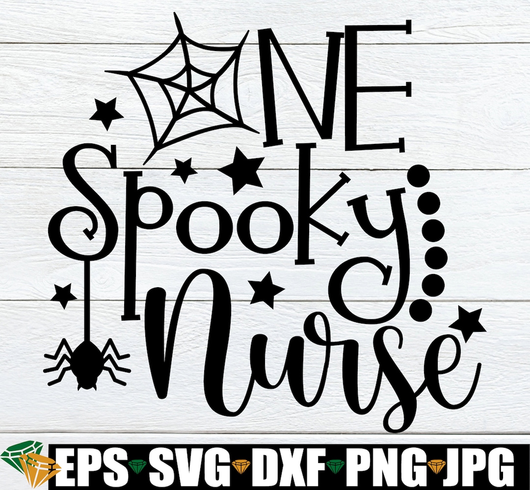 One Spooky Nurse, Cute Nurse Halloween, School Nurse Halloween ...