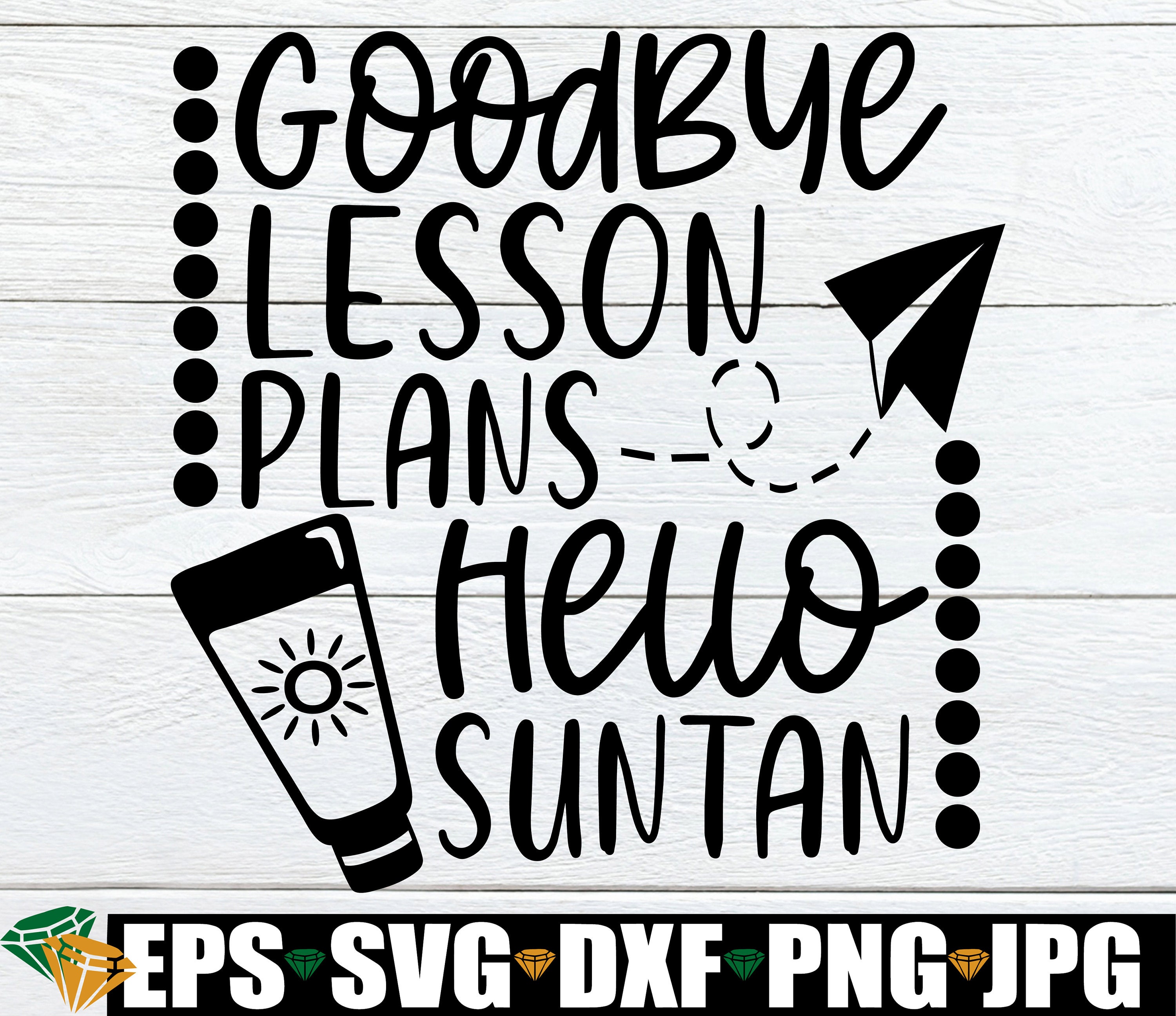 Goodbye Lesson Plans Hello Suntan Summer Vacation Summer - Etsy