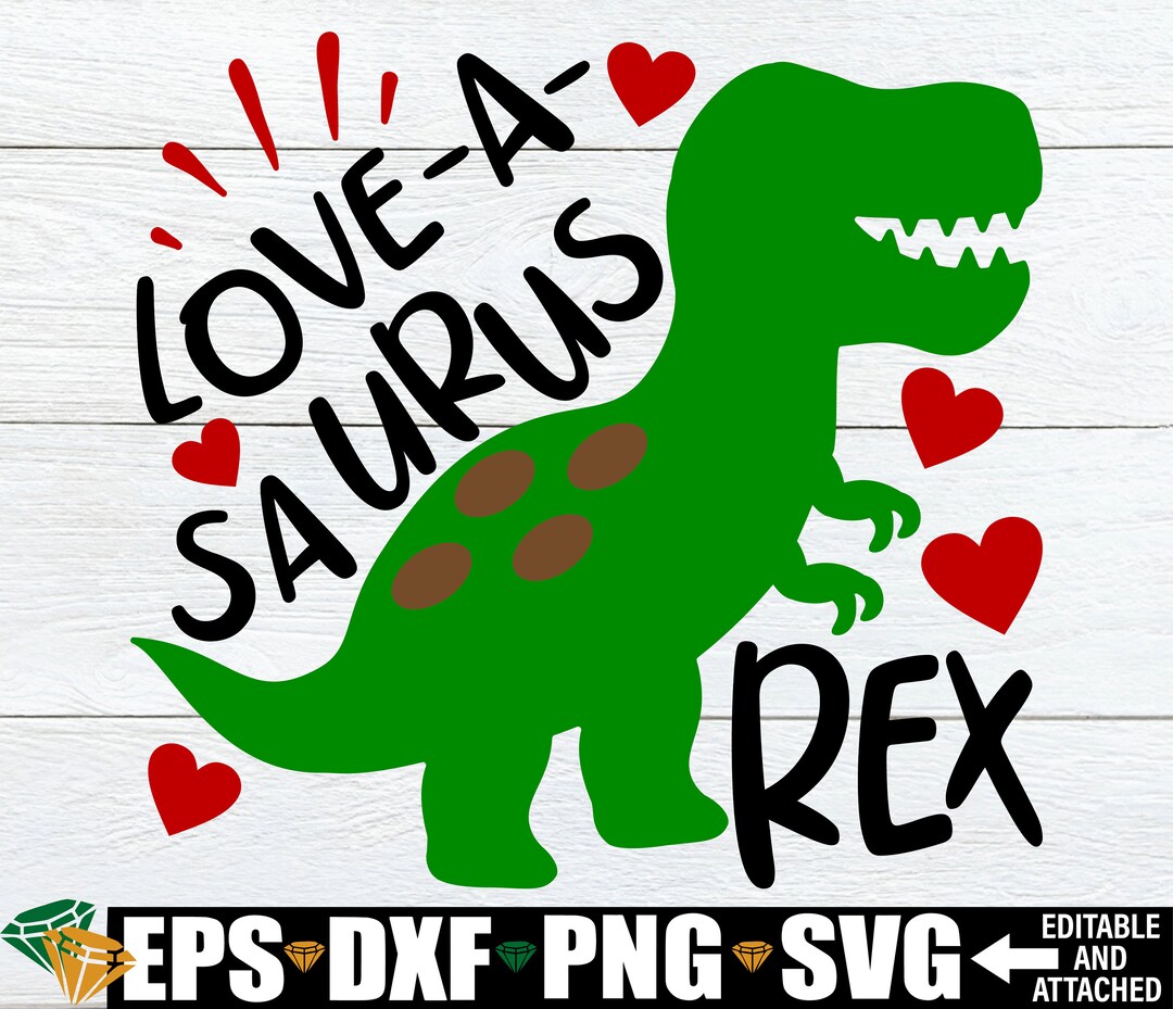 Love-a-saurus Rex Svg, Cute Toddler Boys Valentine's Day Shirt Svg ...