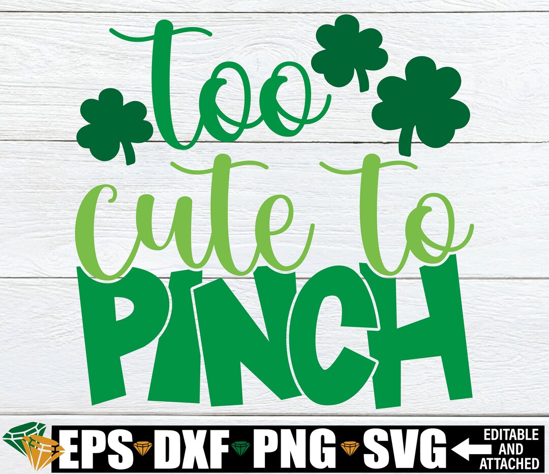 Too Cute to Pinch, St. Patrick's Day Svg, Kids St. Patrick's Day Svg ...