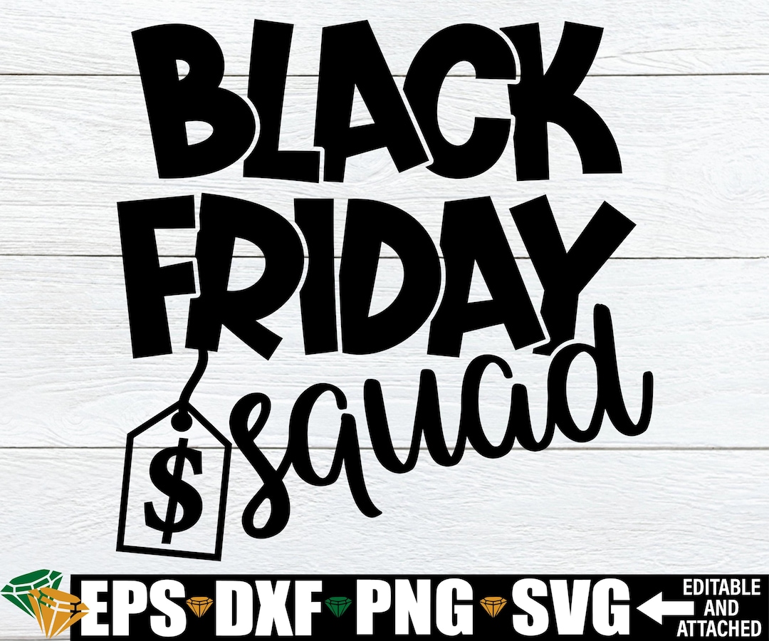 Black Friday Squad Svg Png, Black Friday Shopping Shirt Svg Cut File ...