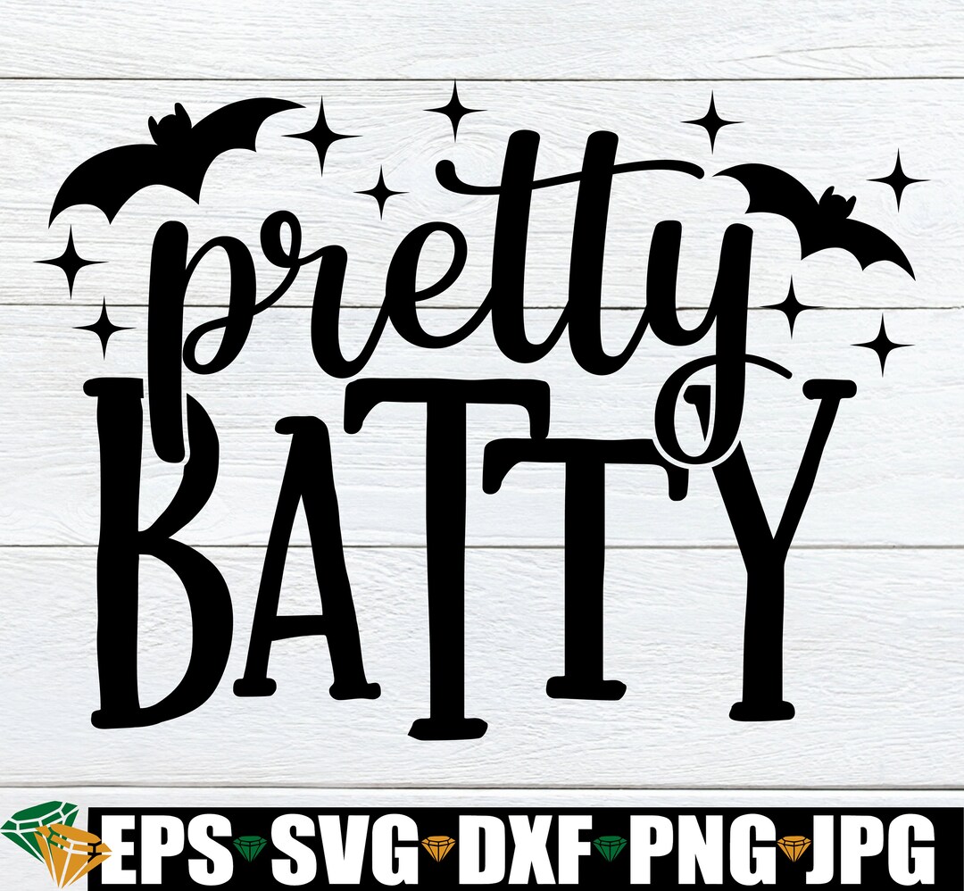 Pretty Batty,pretty Batty Svg Png Dxf Jpg Files for Cutting Machines ...