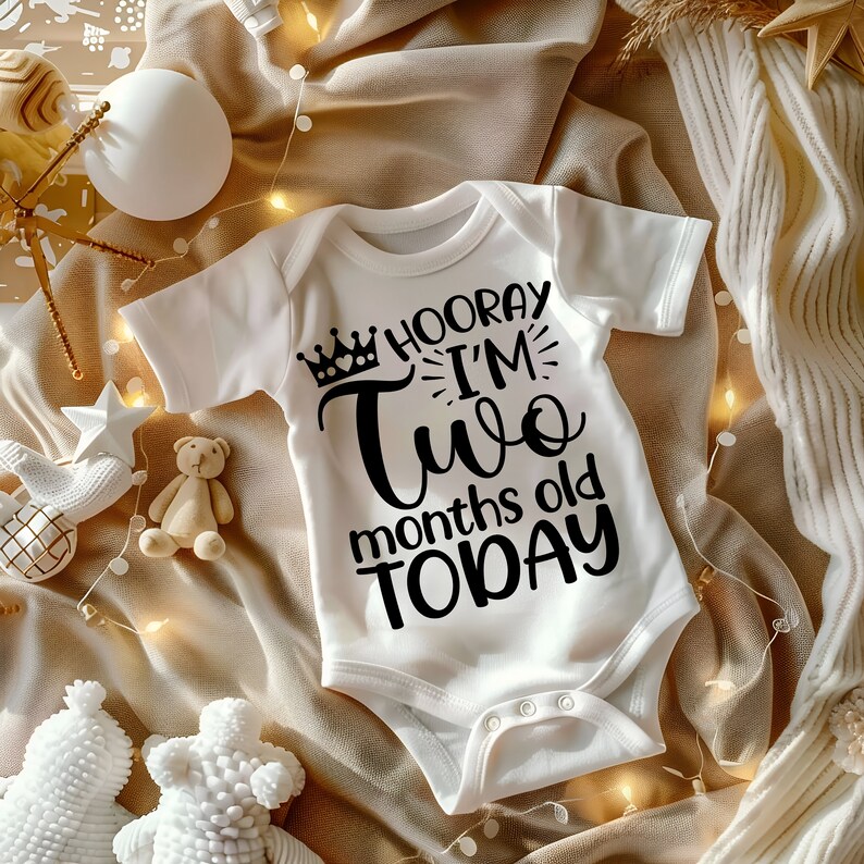 Hooray I'm Two Months Old Today, Two Month Milestone, 2nd Month ...