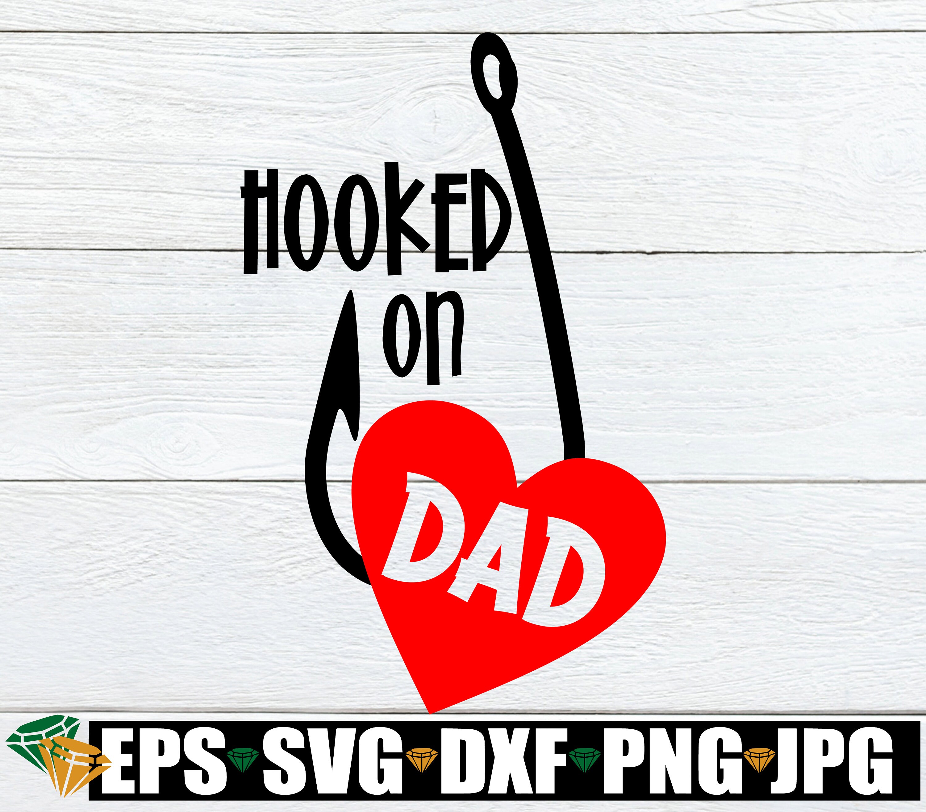 Hooked on Dad Father's Day SVG Father's Day I Love | Etsy