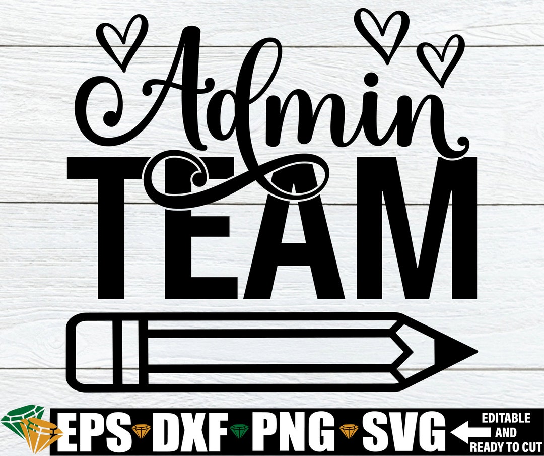 Admin Team, Matching Administration Shirts SVG, Administration Svg ...
