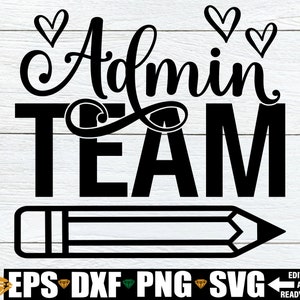 Admin Team, Matching Administration Shirts SVG, Administration Svg ...