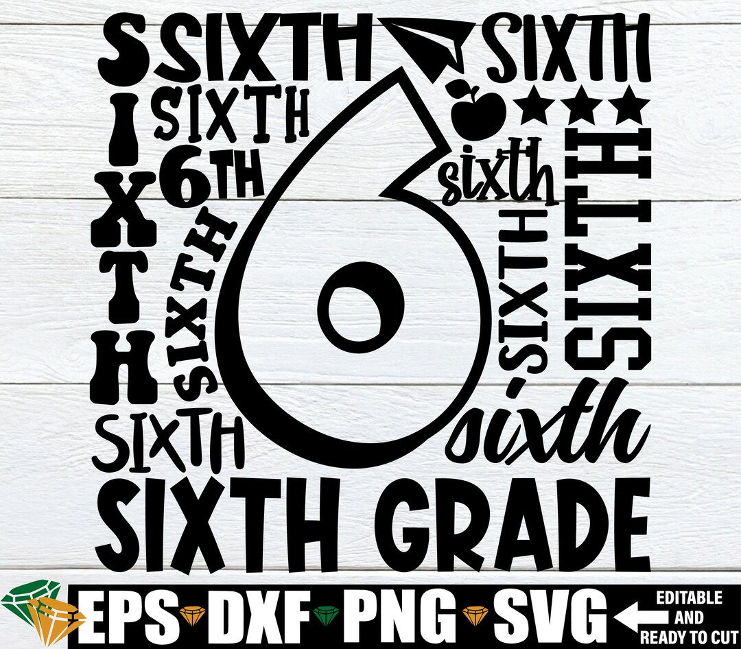 Sixth Grade Svg, 6th Grade Svg, Sixth Grade Word Art, 6th Grade Teacher ...