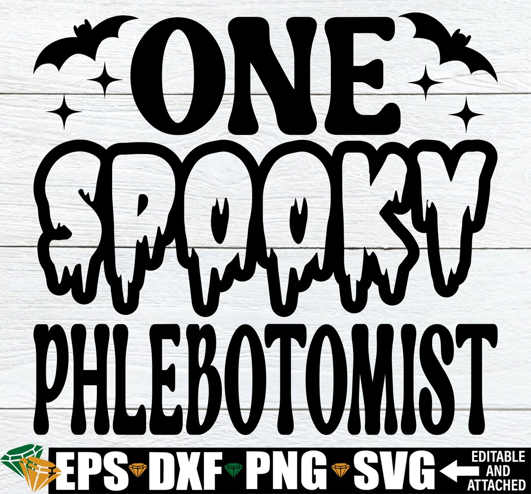 One Spooky Phlebotomist, Phlebotomist Halloween Svg, Halloween ...