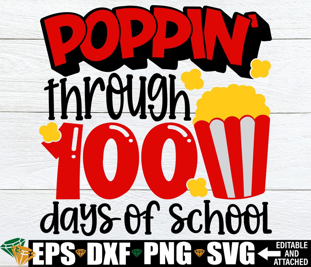 Poppin' Through 100 Days of School, 100th Day of School Svg Png, 100 ...