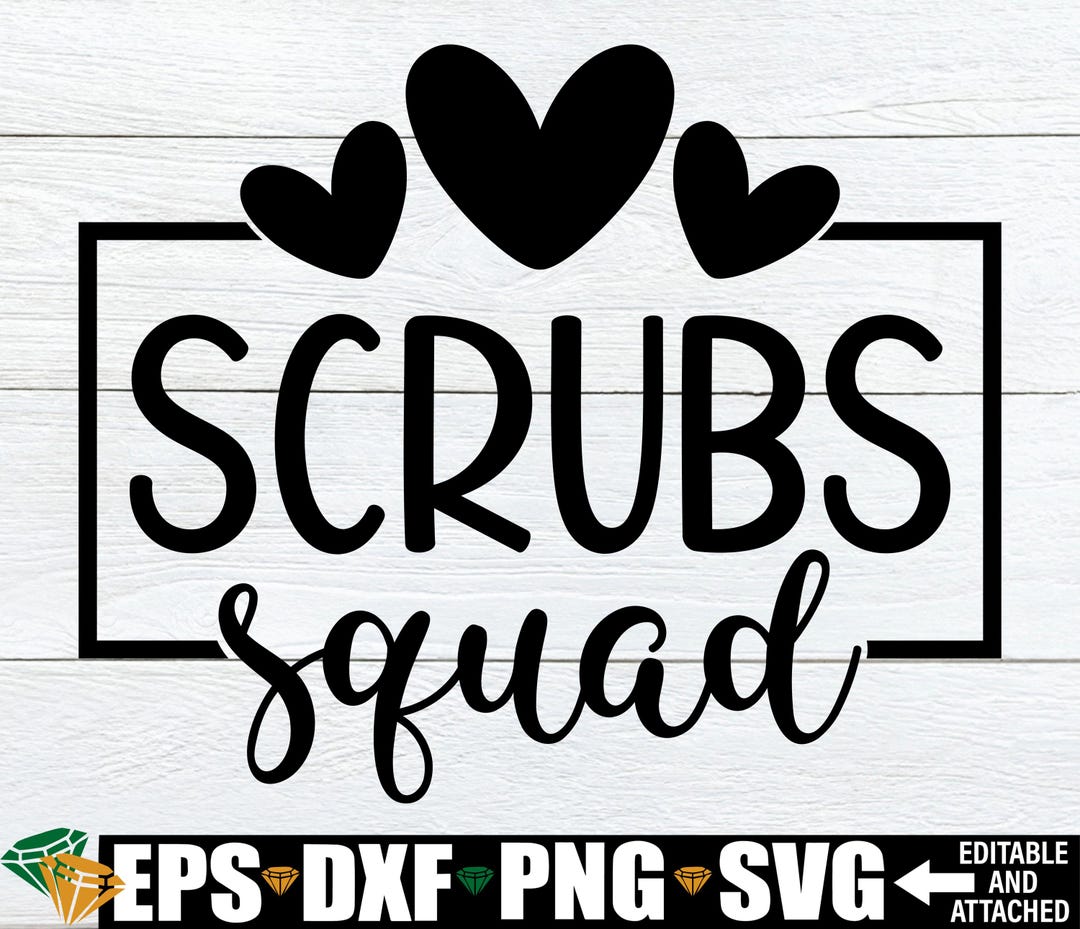 Scrubs Squad Svg, Healthcare Quote Svg, Nurse Squad Svg, Phlebotomist ...
