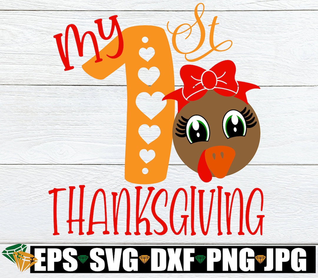 My 1st Thanksgiving. Girls First Thanksgiving Svg. Thanksgiving Svg. My ...
