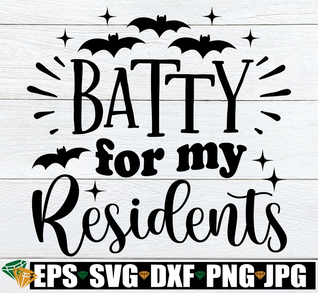 Batty for My Residents, Nursing Home Halloween Sign Png, Long Term Care ...