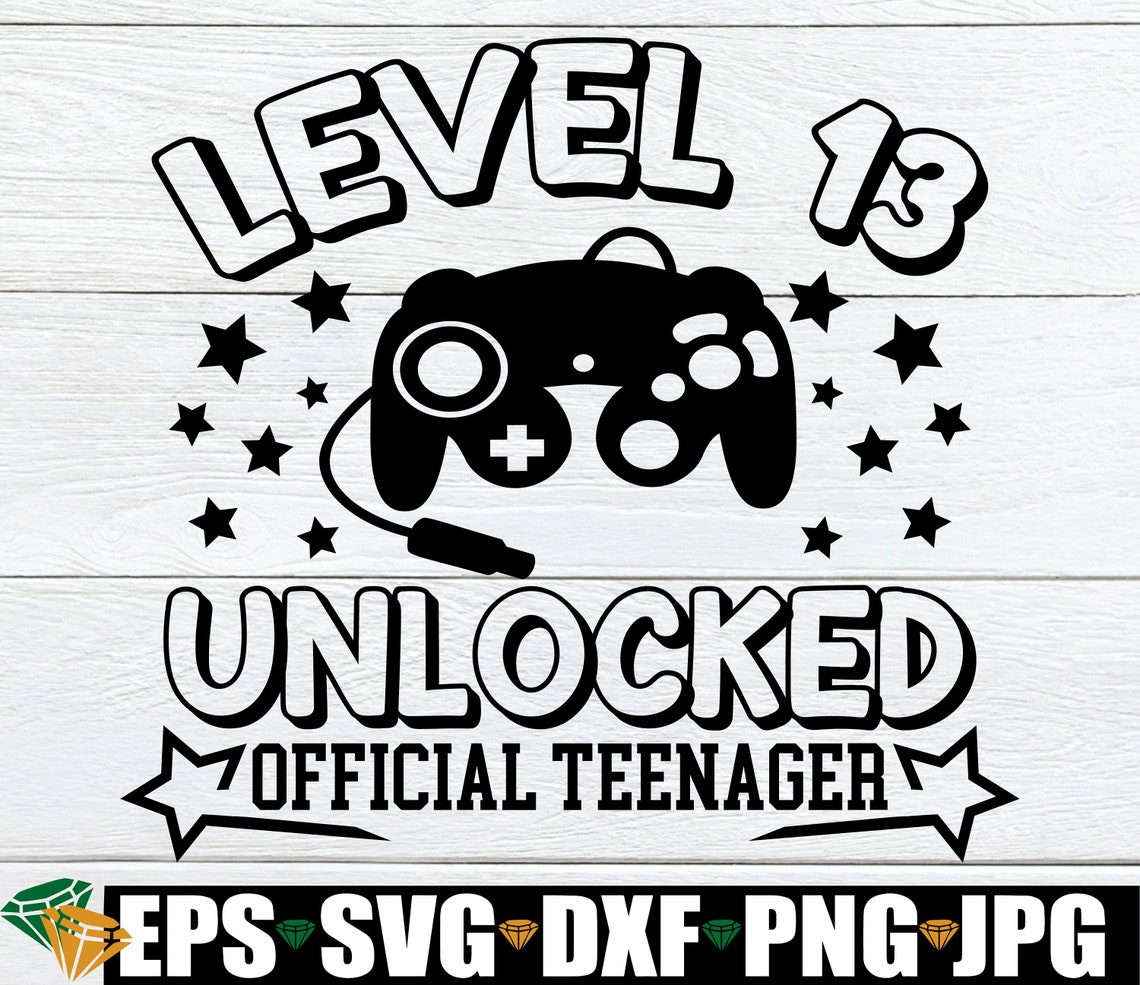 Level 13 Unlocked. Official Teenager. 13th Birthday. Gamer Birthday ...