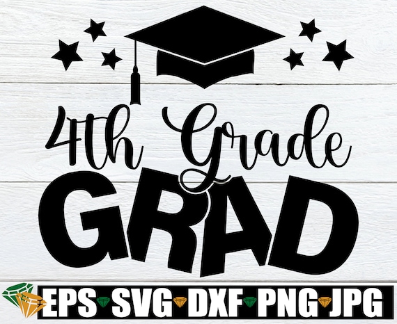 4th Grade Grad End of 4th Grade End of the Year End of - Etsy