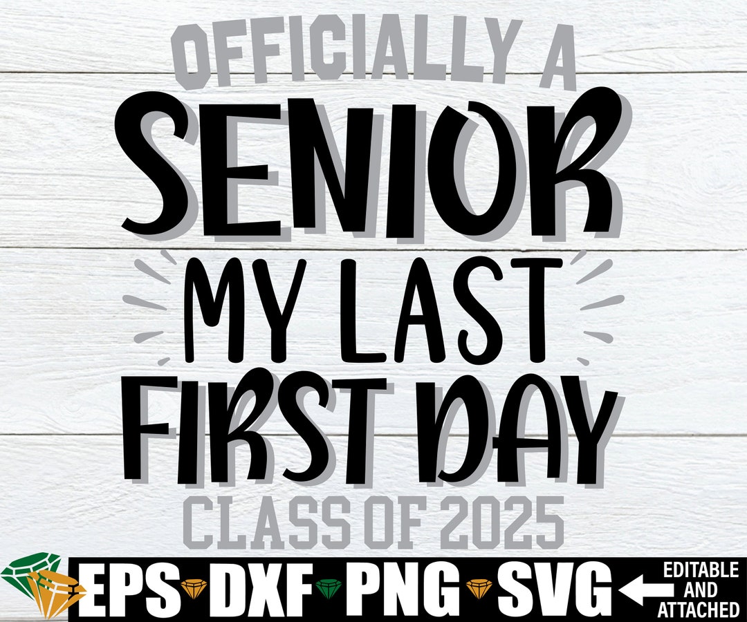 Officially A Senior My Last First Day Class of 2025, Senior First Day ...