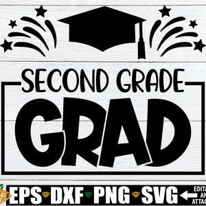 Second Grade Grad, Second Grade Graduation, Graduation Svg, 2nd Grade ...