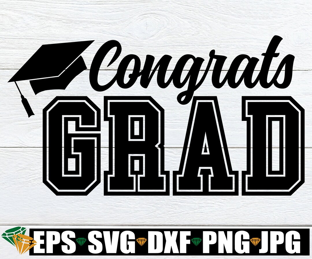 Congrats Grad, Graduation Svg, Congratulations Graduate, Graduate Svg ...