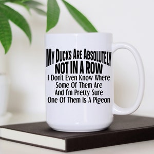 My Ducks Are Not in a Row. Funny Sarcasm Quote Svg Png Dxf, Adult Humor ...