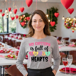 My Cafeteria is Full of Sweethearts, Lunch Lady Valentine's Day Shirt ...