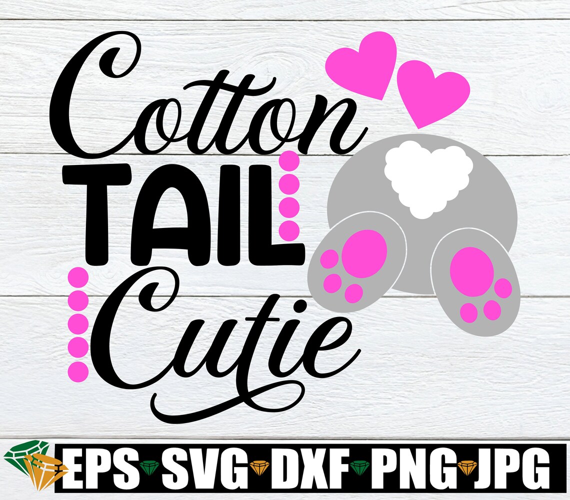 Cotton Tail Cutie Cottontail Cutie Svg Cotton Tail Cutie | Etsy