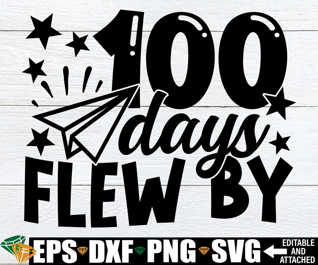 100 Days Flew By, 100th Day of School Svg Png Dxf, 100 Days of School ...