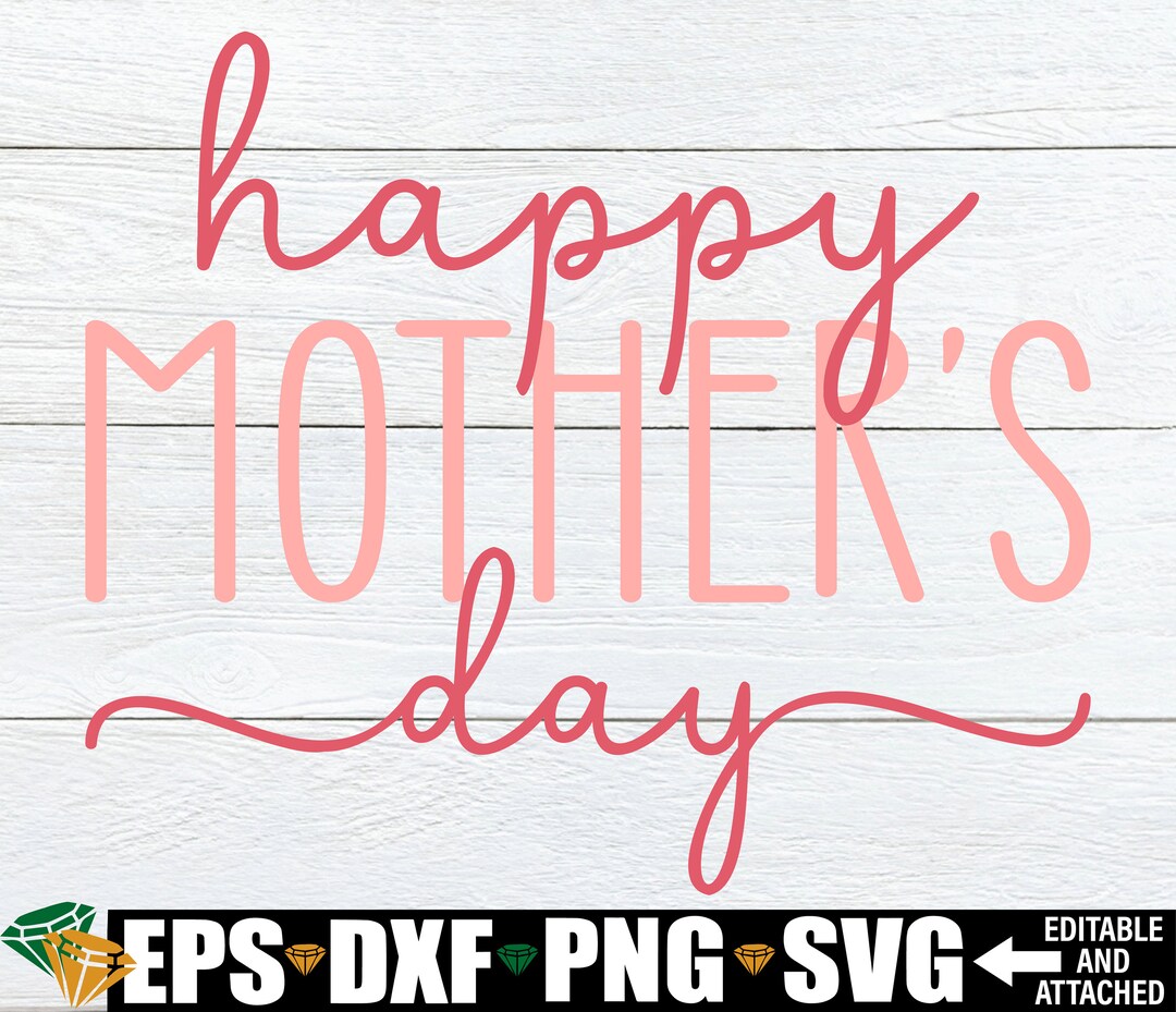 Happy Mother's Day Svg, Mother's Day Svg, Mother's Day Gift Cut File ...