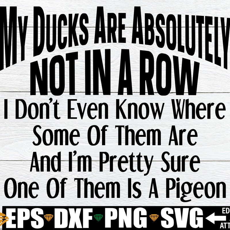 My Ducks Are Not in a Row - Etsy