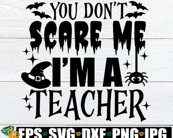 Teacher Halloween Svg Funny Quote Svg Dxf Eps Png You - Etsy