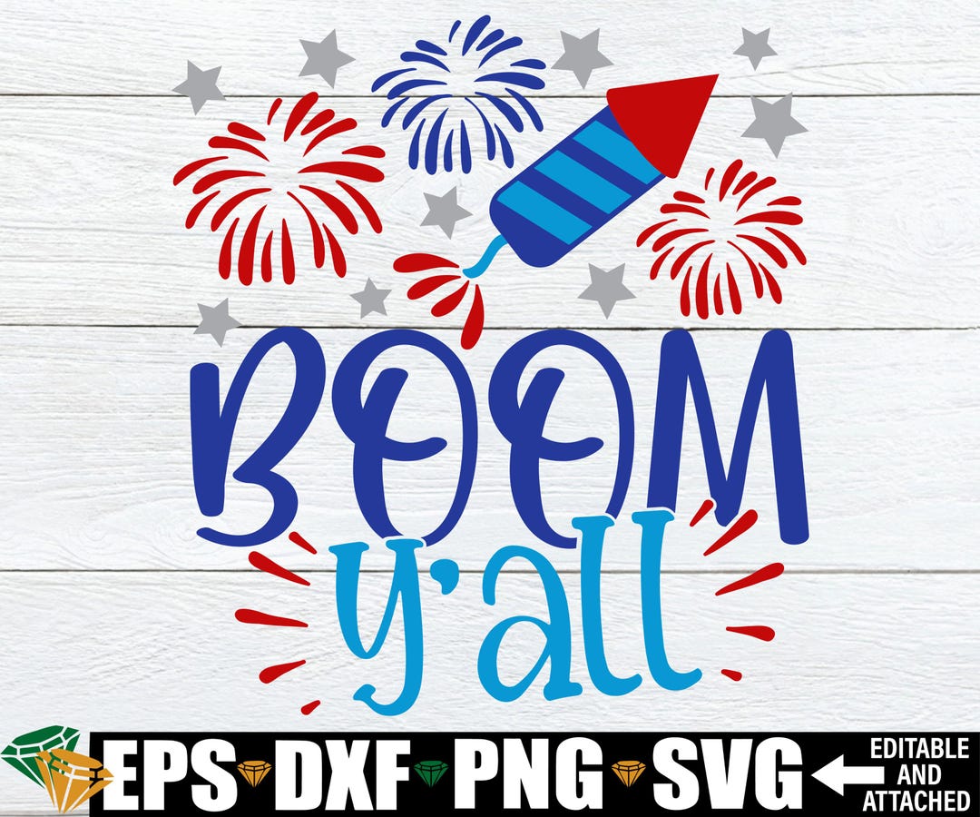 Boom Y'all Svg, 4th of July Svg, 4th of July Shirt Svg Cut File, 4th of ...