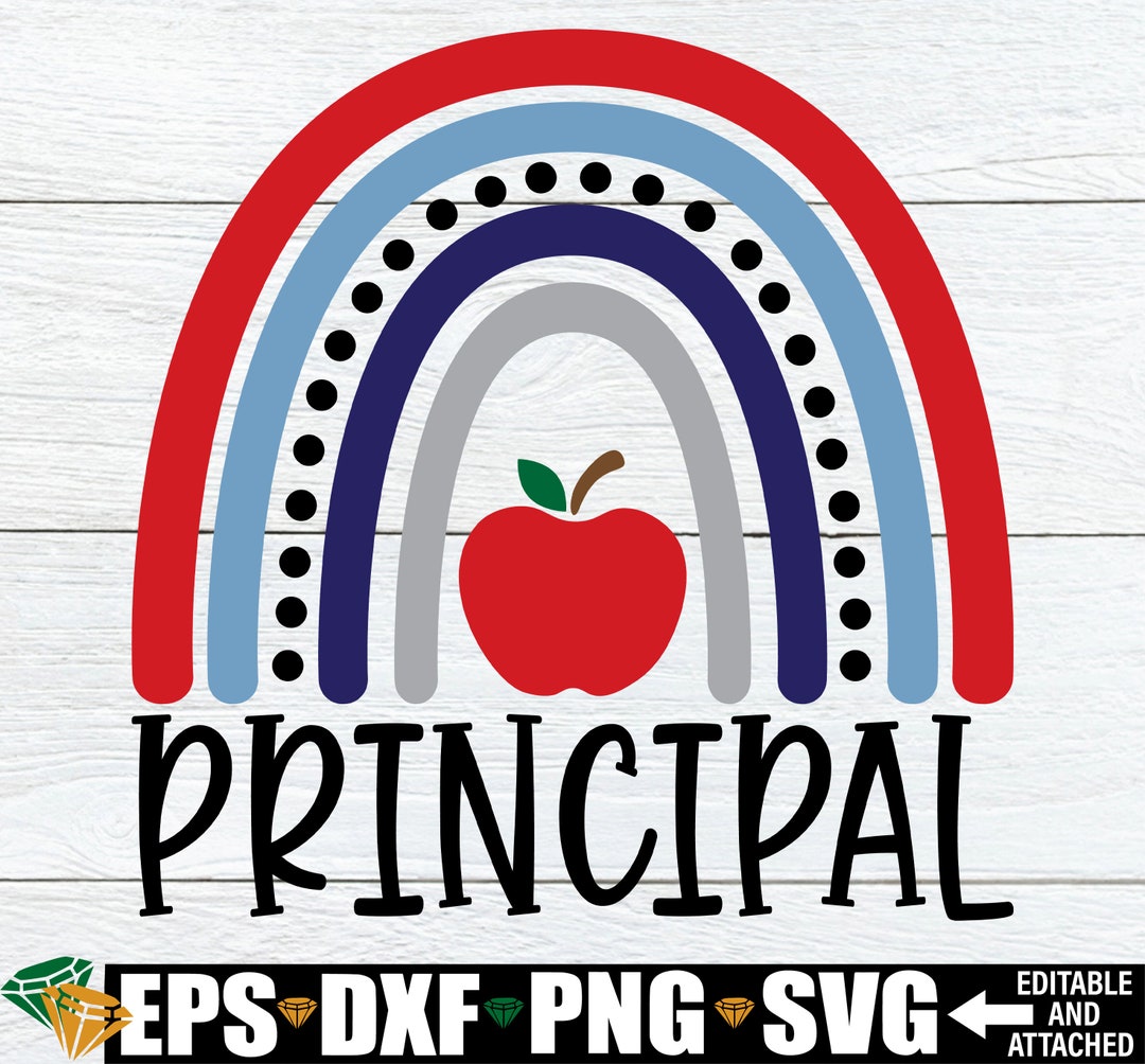 Principal Svg, Principal Appreciation Gift Svg,first Day of School ...