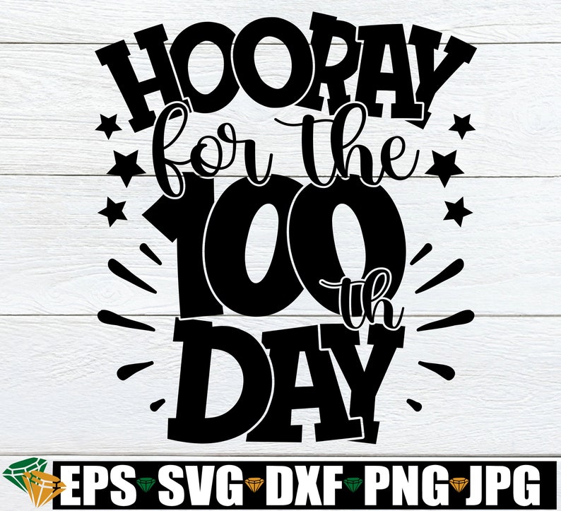 Hooray for the 100th Day 100 Days of School Svg 100th Day of - Etsy